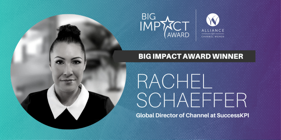 Rachel Schaeffer Named Big Impact Award Winner - Alliance of Channel Women