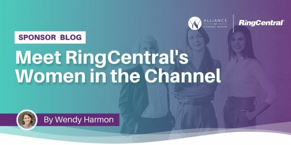 Meet RingCentral's Women in the Channel - Alliance of Channel Women